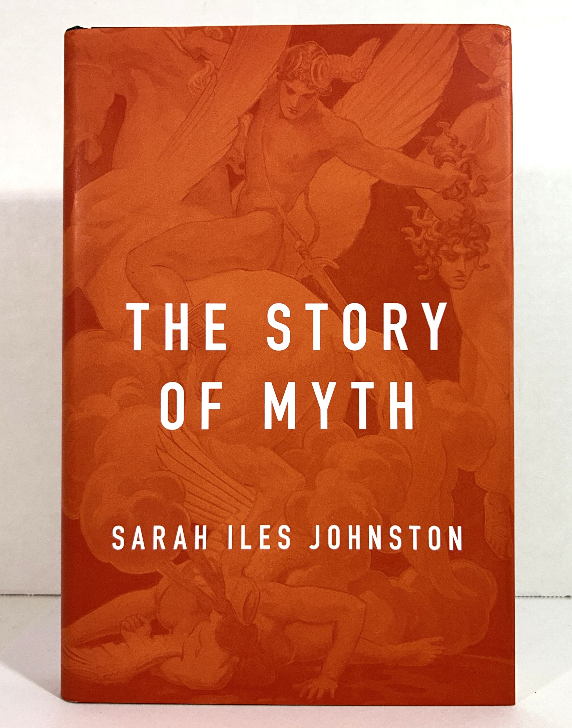 The Story of Myth by Sarah Iles Johnston 2018 – Second Time Books
